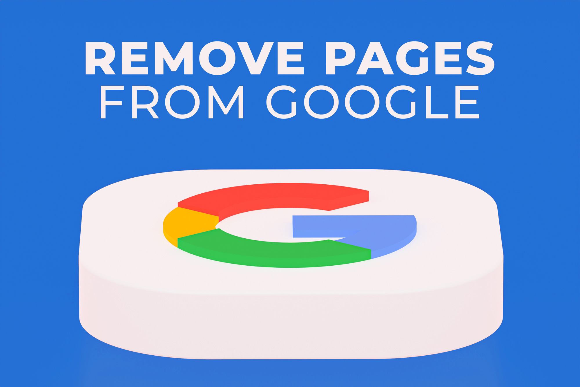 How To Remove Pages From A Google Listing Via Google Search Console